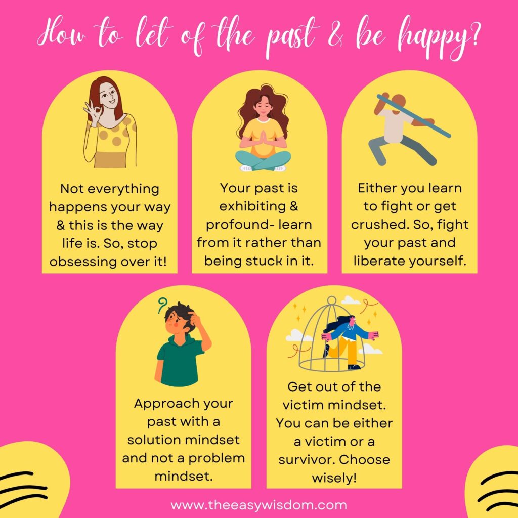 How To Let Go of the Past and Be Happy? 5 Insightful Tips!